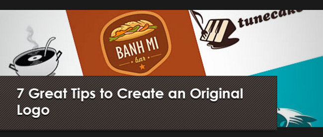 branding-articles-7 Great Tips to Create an Original Logo » Design You ...